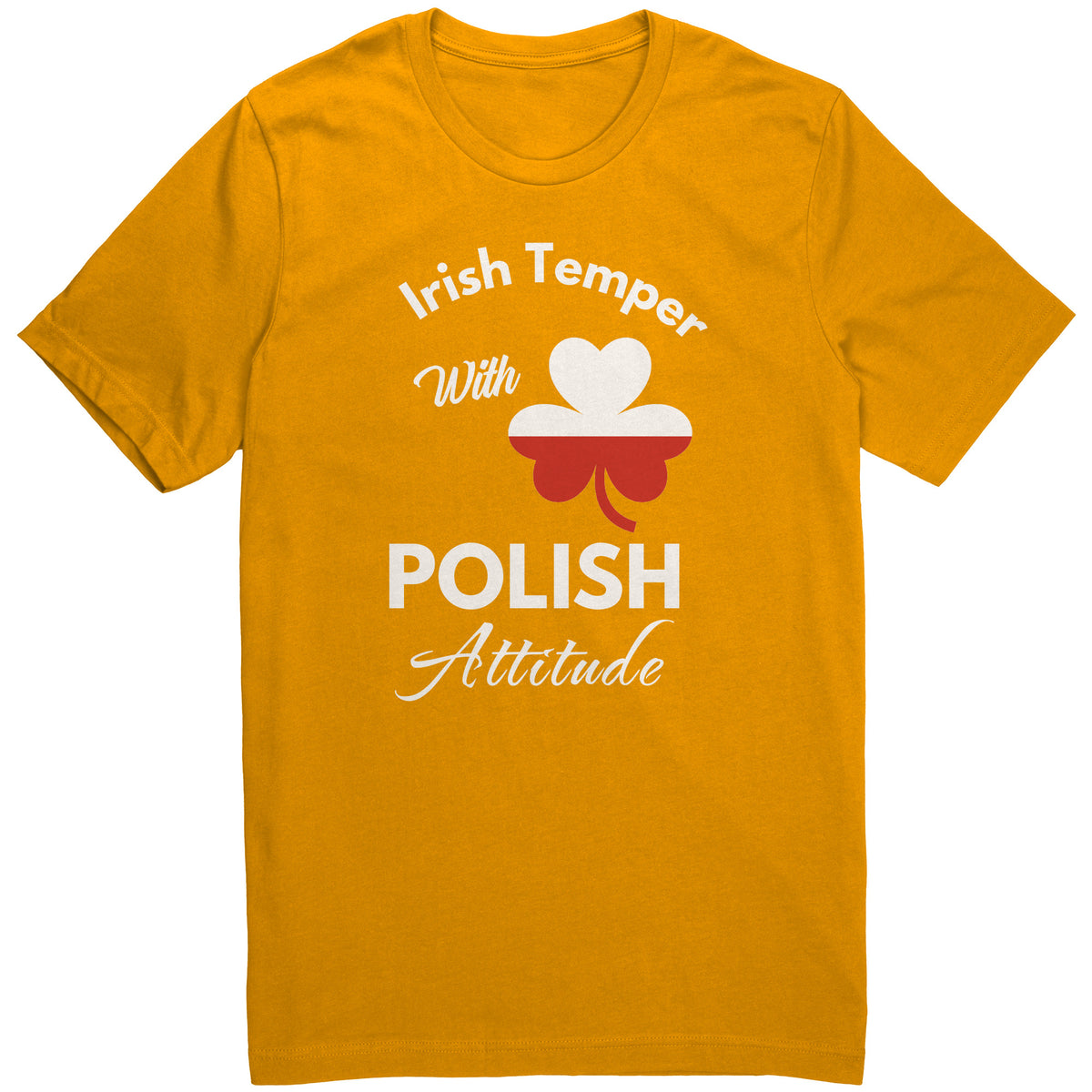 Irish Temper with Polish Attitude Unisex Shirt-Multiple Color Options ...
